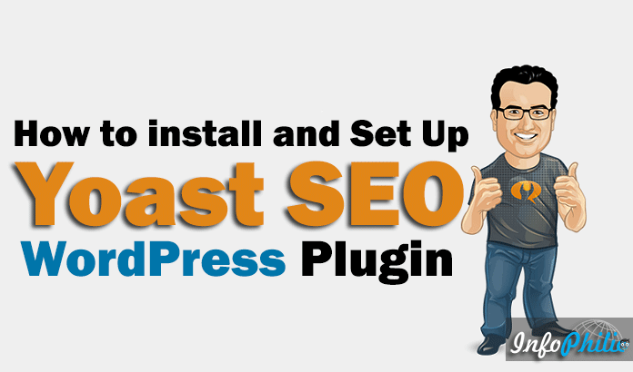 How to install and Setup Yoast SEO WordPress Plugin - InfoPhilic How to install and Setup Yoast SEO WordPress Plugin - InfoPhilic