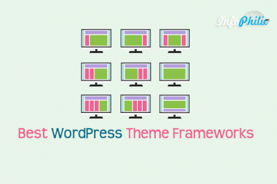 Top 6 Best WordPress Theme Frameworks - InfoPhilic